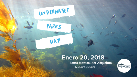 Celebrando #UnderwaterParksDay 2018 - Heal the Bay